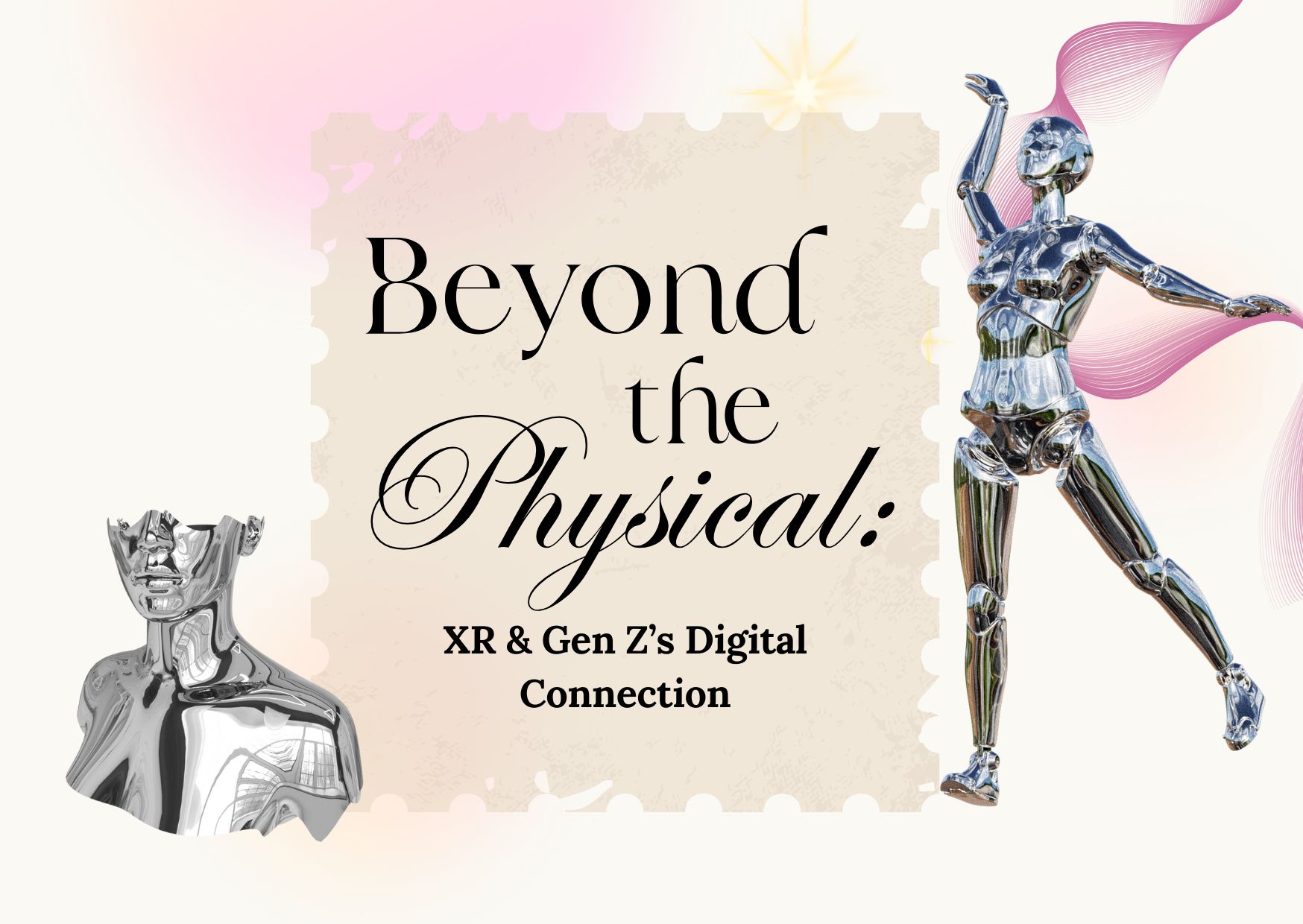 Beyond Physical: XR & Gen Z’s Digital Connection - Rhea Mathew - UAL ...