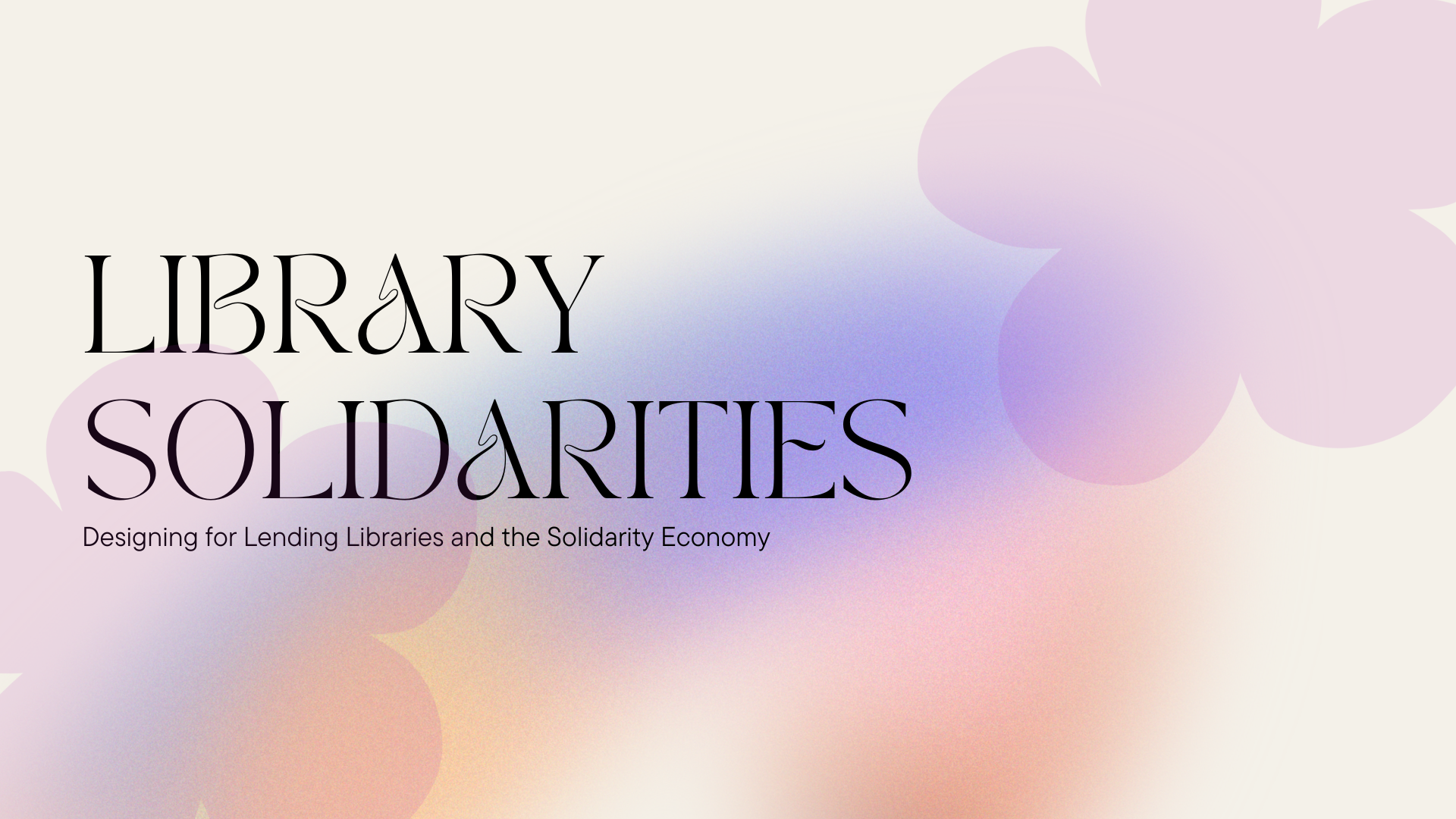 Library Solidarities - Michelle Ruiz - UAL Showcase
