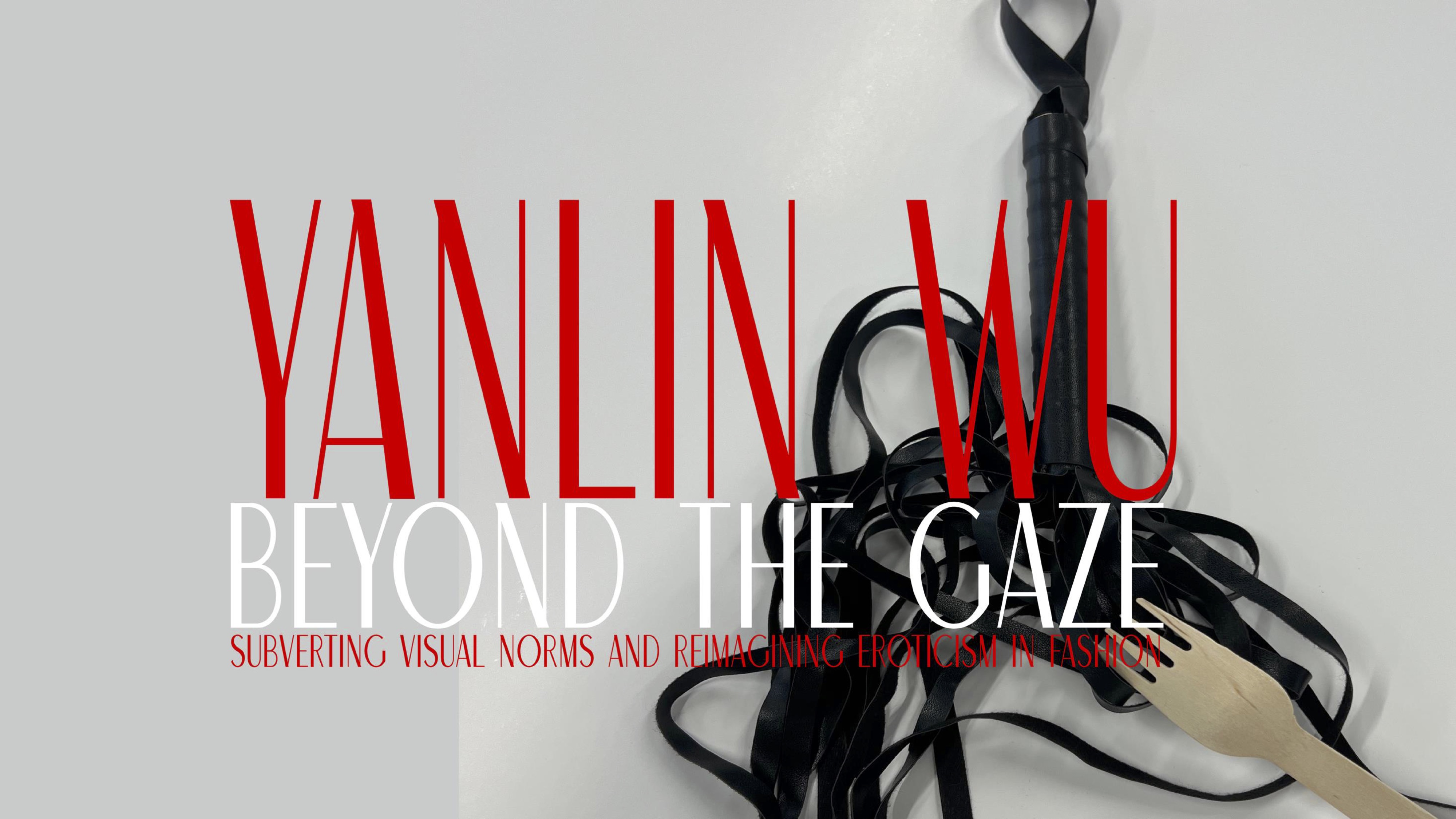 Beyond the Gaze - Yanlin Wu - UAL Showcase