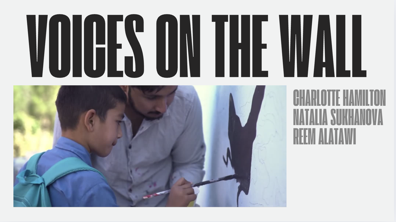 Voices on The Wall - Charlotte Hamilton - UAL Showcase