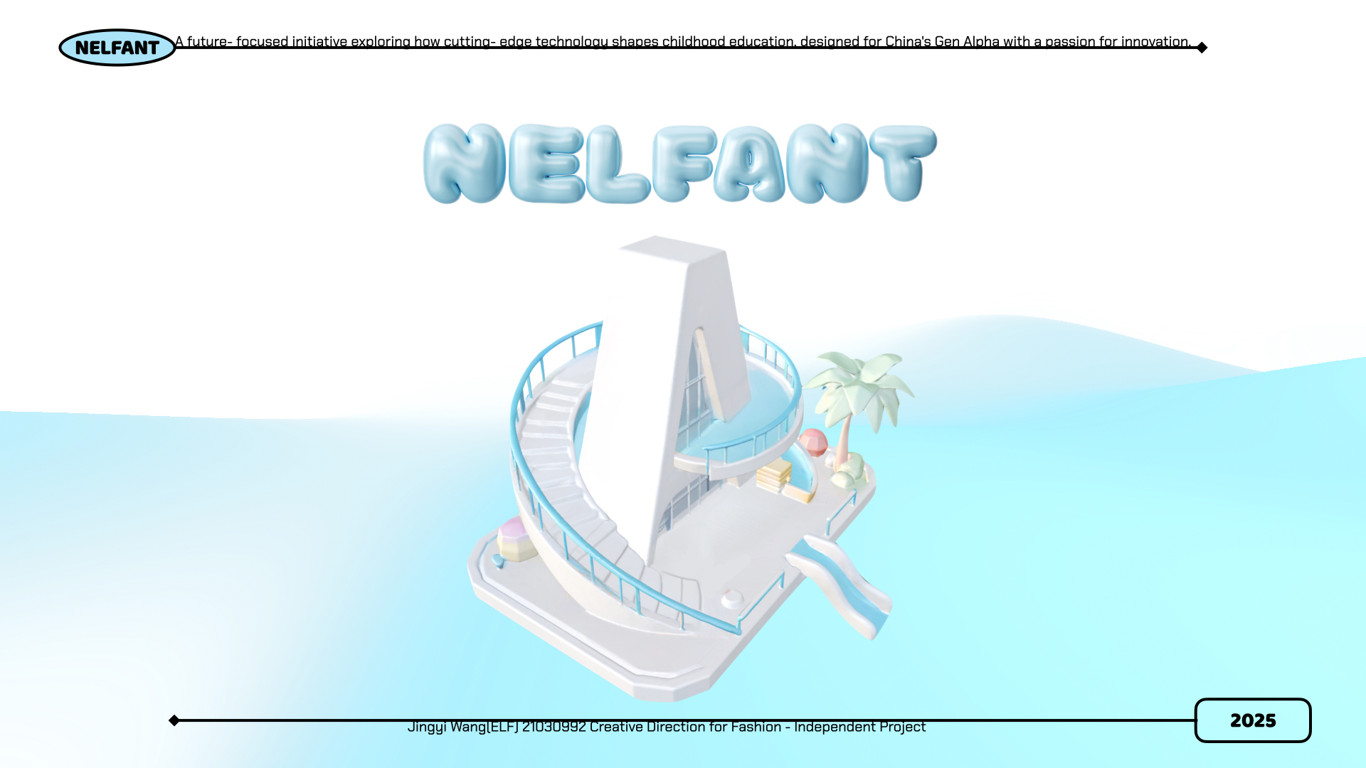 NELFANT - Jingyi (Elf) Wang - UAL Showcase